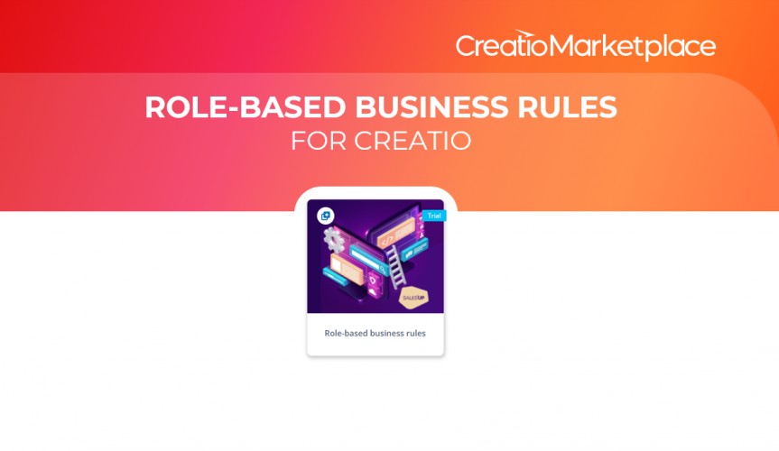 ROLE-BASED BUSINESS RULES FOR CREATIO | Community Creatio